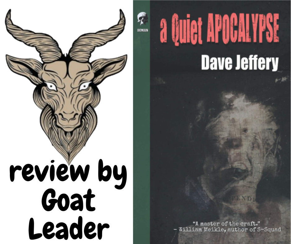 A Quiet Apocalypse – by Dave Jeffery – Book Review – Happy Goat Horror