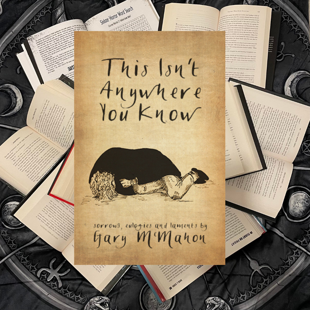 This Isn’t Anywhere You Know – by Gary McMahon – Book Review – Happy ...
