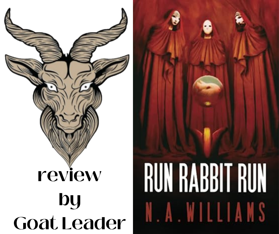 Run Rabbit Run – by N. A. Williams – Book Review – Happy Goat Horror