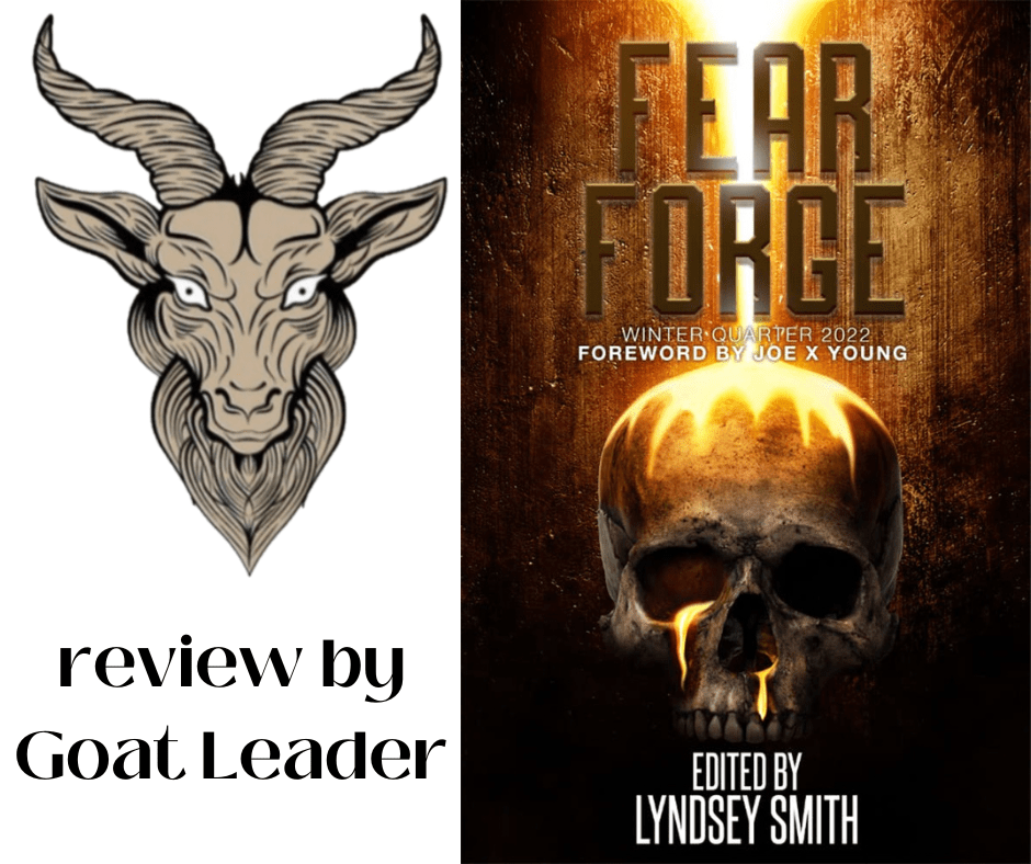 Fear Forge: Winter Quarter 2022 – Anthology – Book Review – Happy Goat ...