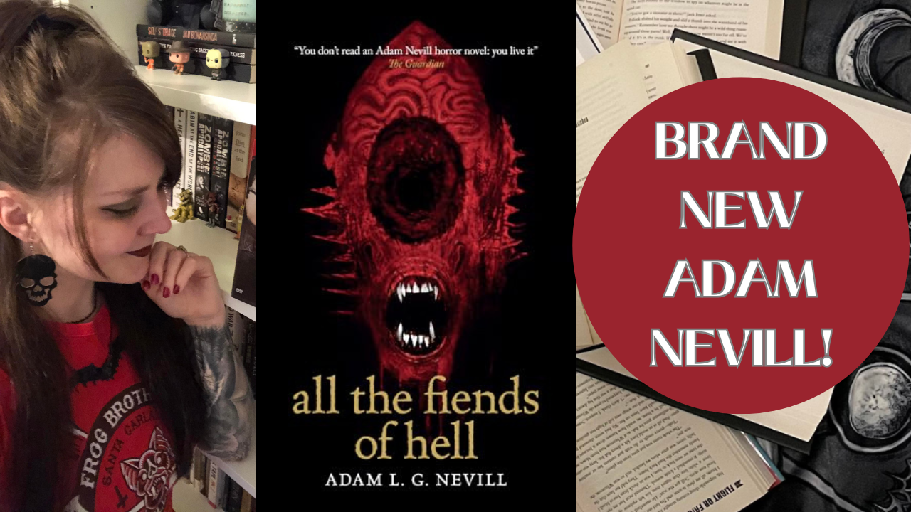 Video: All the Fiends of Hell – by Adam Nevill – Book Review – Happy ...