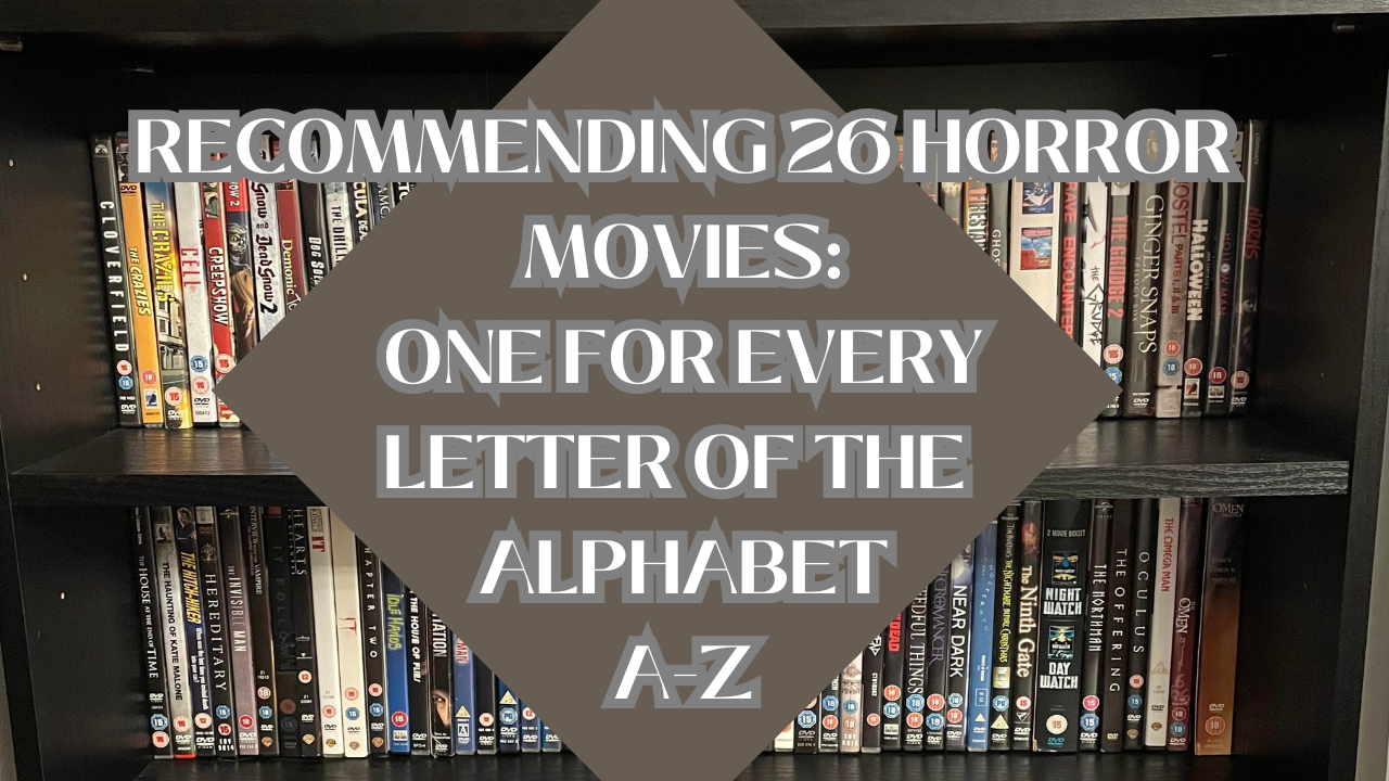 Video: Recommending a Horror Movie for Every Letter of the Alphabet ...
