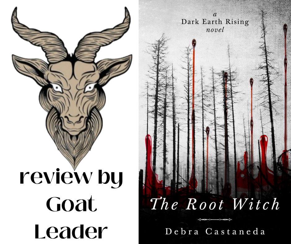 The Root Witch – by Debra Castaneda – Book Review – Happy Goat Horror