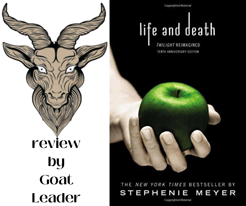 Life and Death – by Stephenie Meyer – Happy Goat Horror