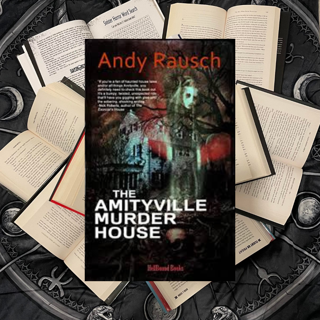 The Amityville Murder House – by Andy Rausch – Happy Goat Horror