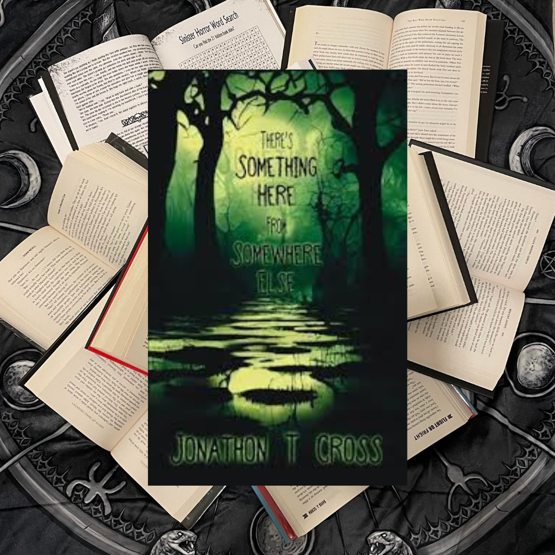 There’s Something Here From Somewhere Else – by Jonathon T. Cross ...