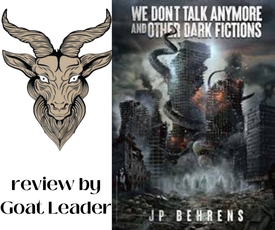 We Don’t Talk Anymore And Other Dark Fictions – by JP Behrens – Happy ...