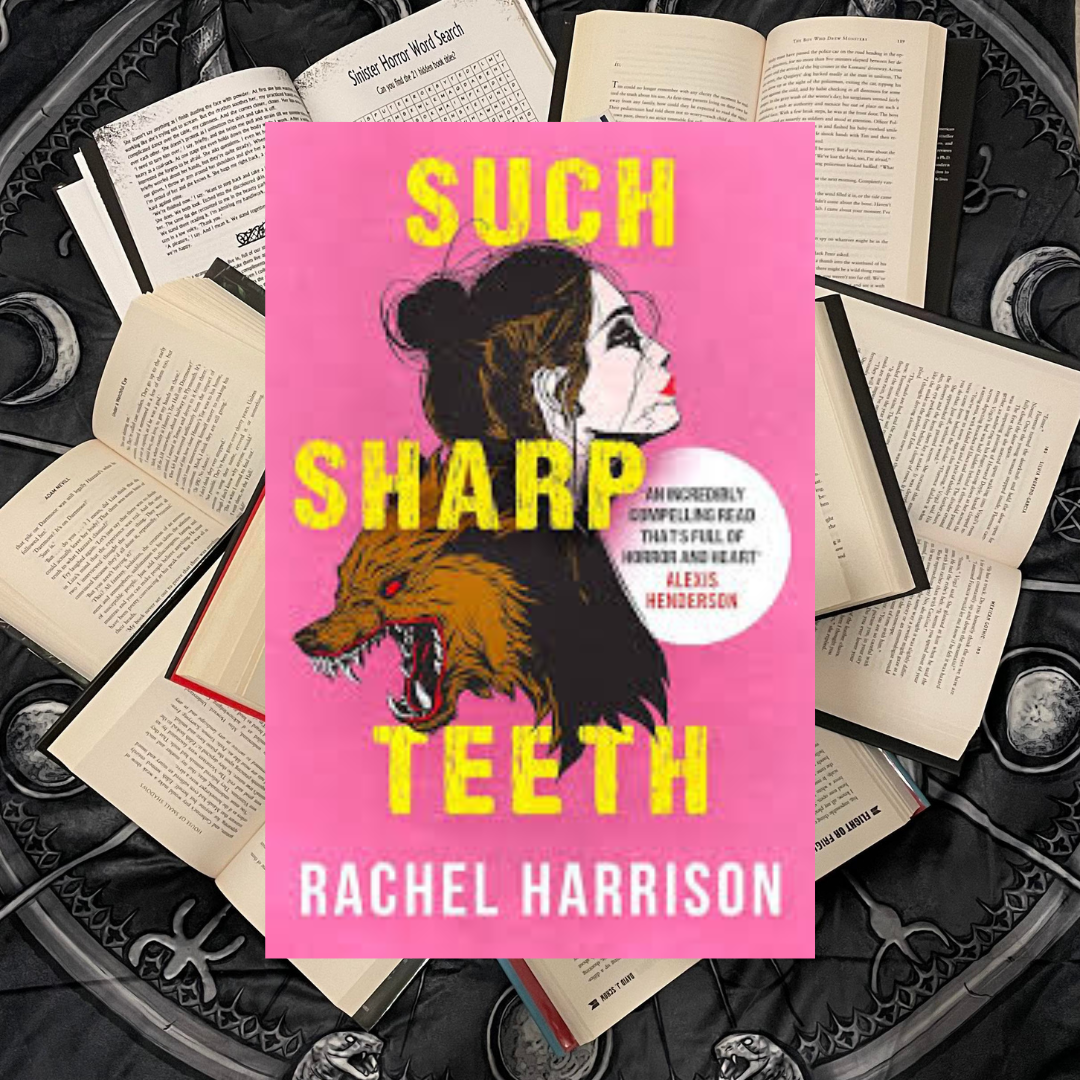 Such Sharp Teeth – by Rachel Harrison – Happy Goat Horror