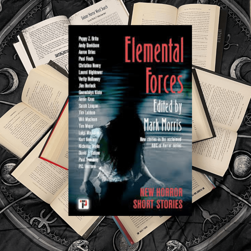 Elemental Forces – edited by Mark Morris (from Flame Tree Press ...