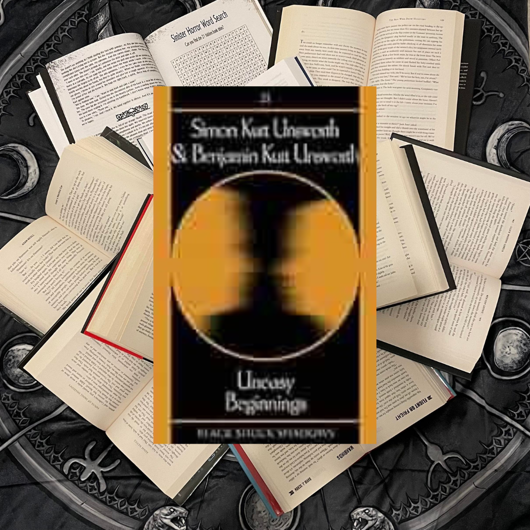 Uneasy Beginnings – by Simon Kurt Unsworth and Benjamin Kurt Unsworth ...