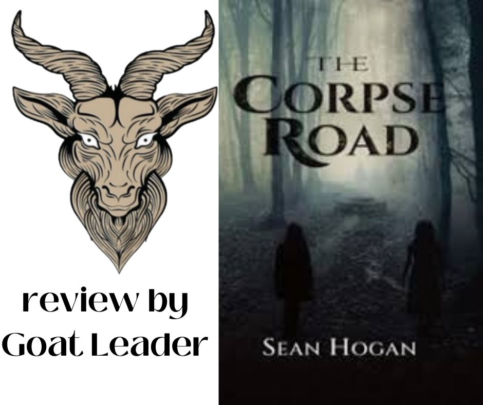 The Corpse Road – by Sean Hogan – Happy Goat Horror