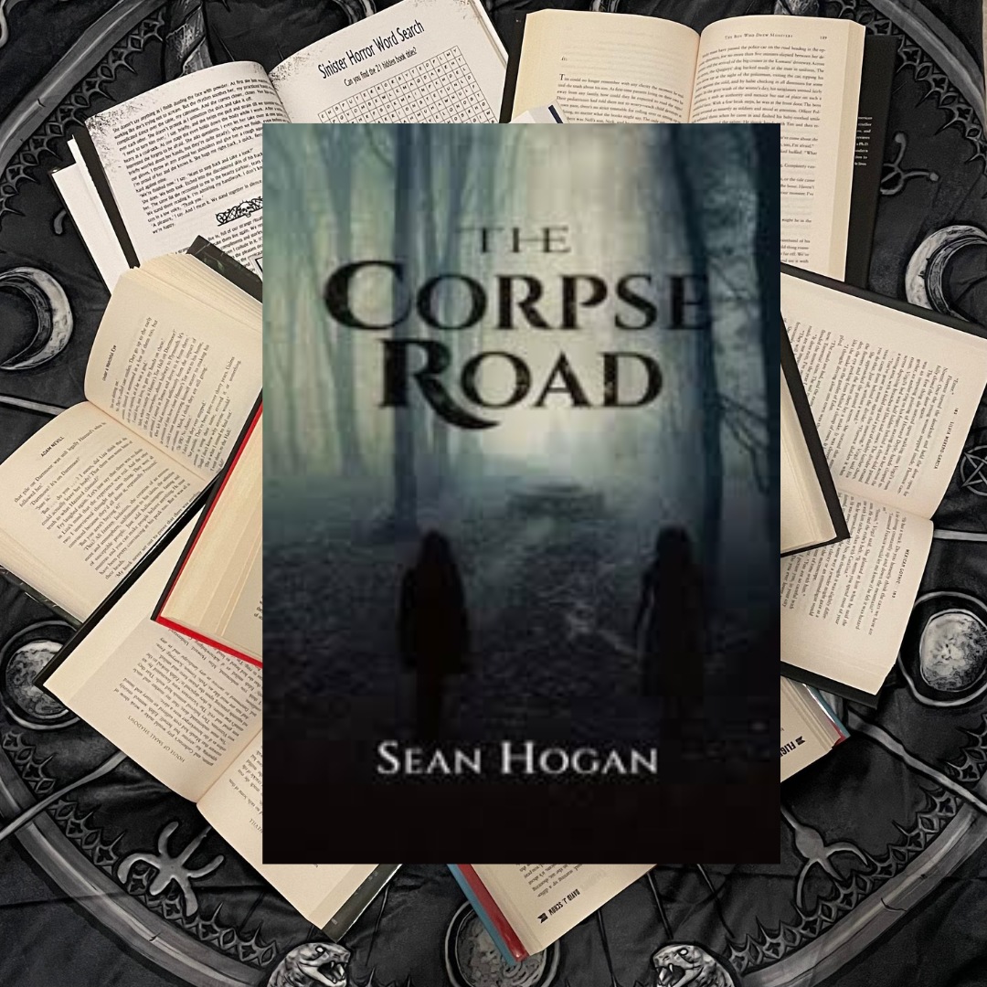 The Corpse Road – by Sean Hogan – Happy Goat Horror