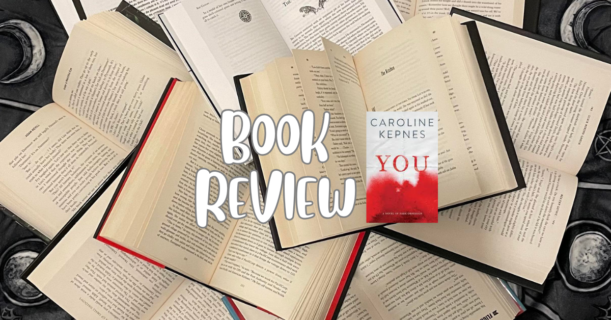 You – by Caroline Kepnes – Happy Goat Horror