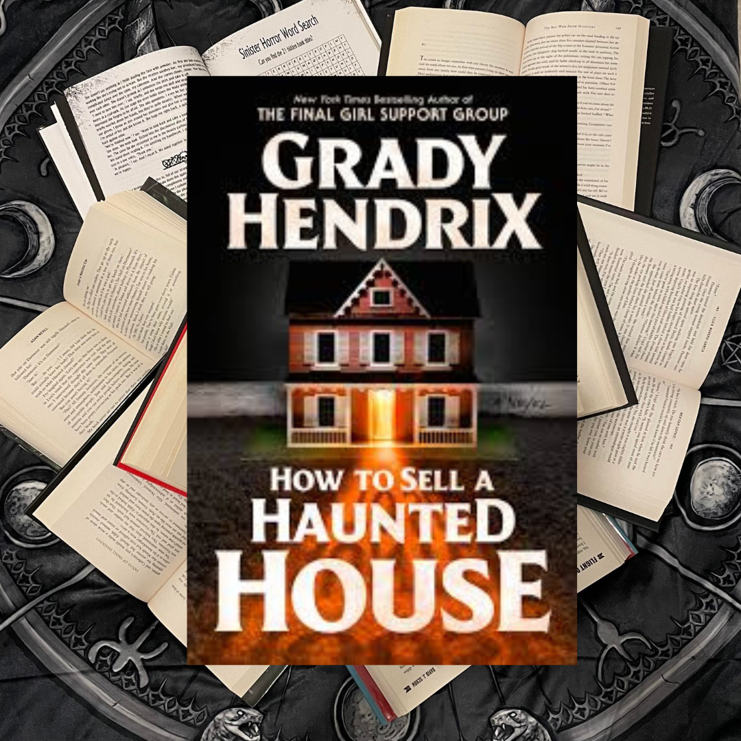 How to Sell a Haunted House – by Grady Hendrix – Happy Goat Horror