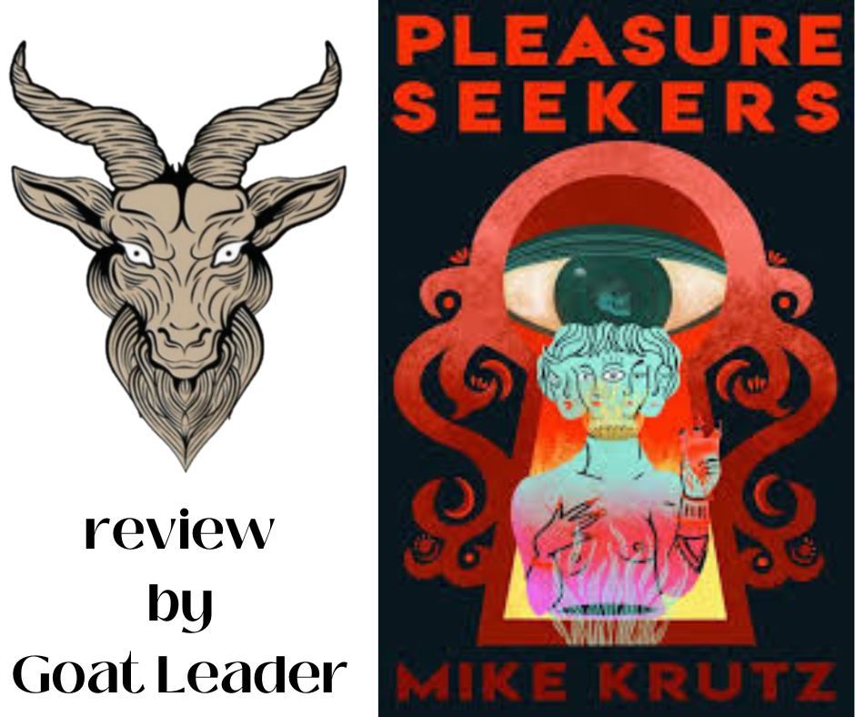 Pleasure Seekers – by Mike Krutz – Happy Goat Horror