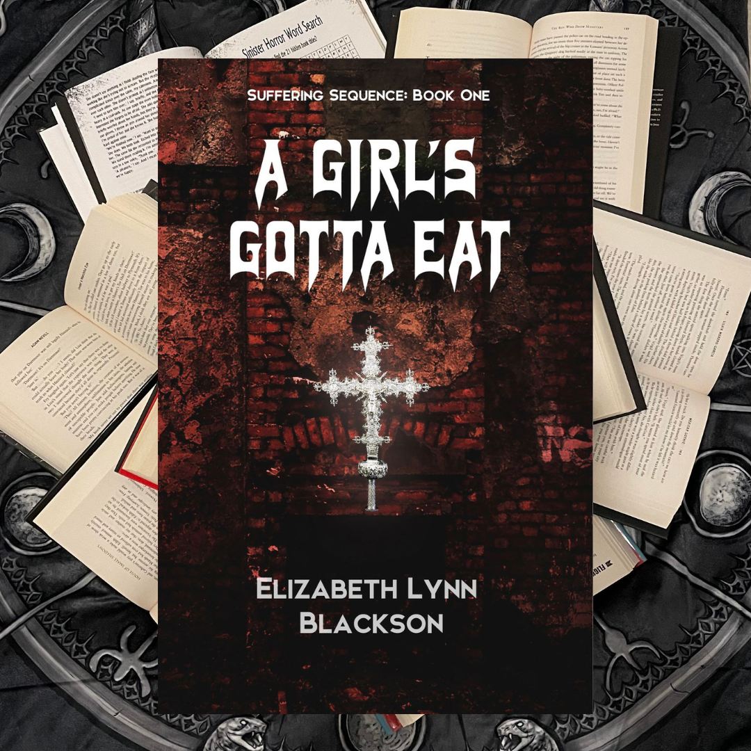 A Girl’s Gotta Eat: Suffering Sequence: Book One – by Elizabeth Lynn ...