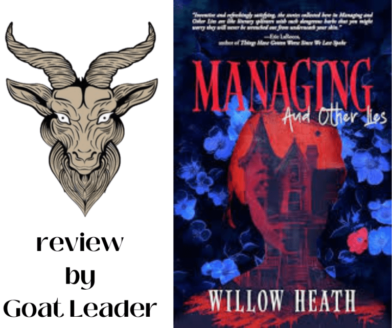 Managing and Other Lies – by Willow Heath – Happy Goat Horror