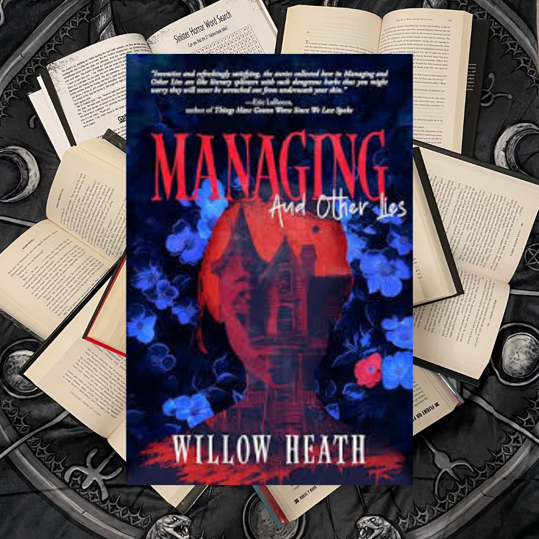 Managing and Other Lies – by Willow Heath – Happy Goat Horror
