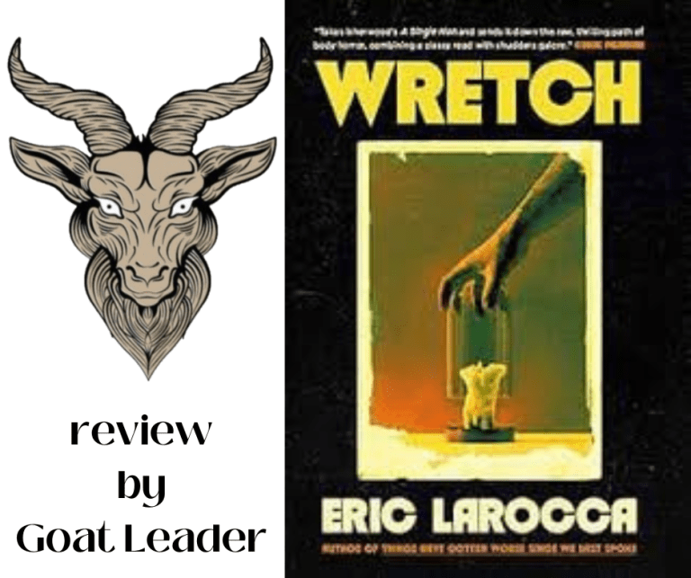Eric LaRocca Has Done It Again! || Wretch || Book Review – Happy Goat ...